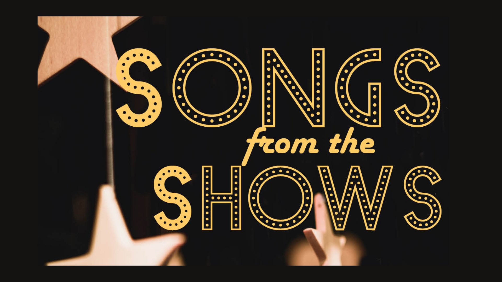 Songs from the Shows - Cedars Hall